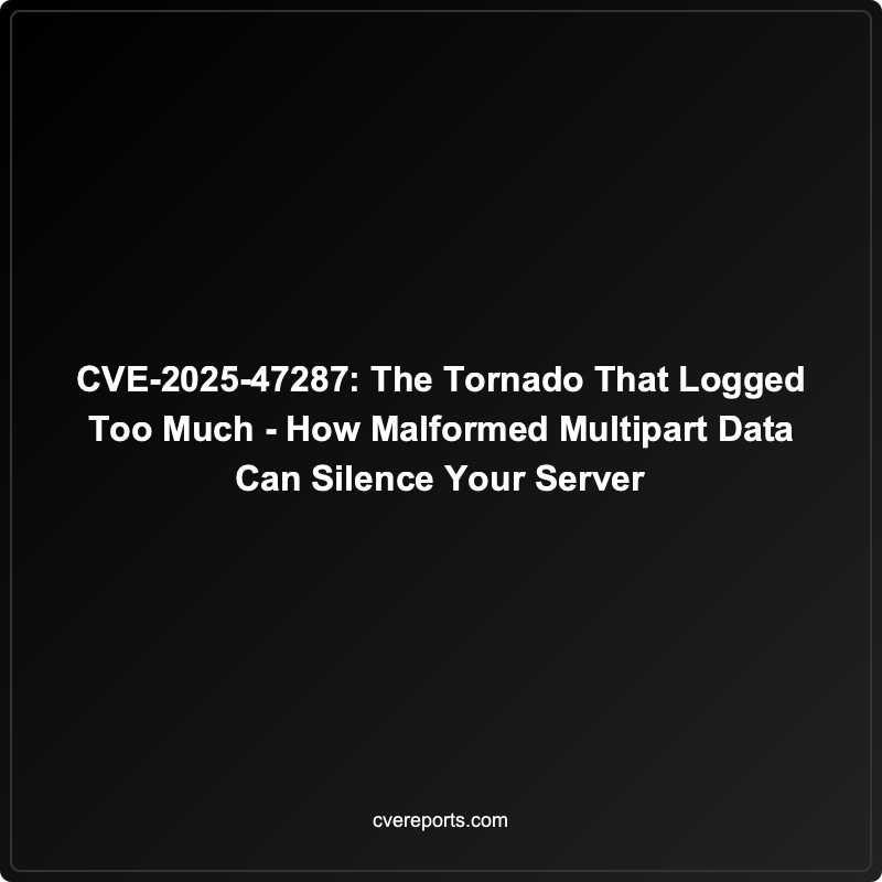 CVE-2025-47287: Tornado Multipart Logging Bug Enables DoS Attack